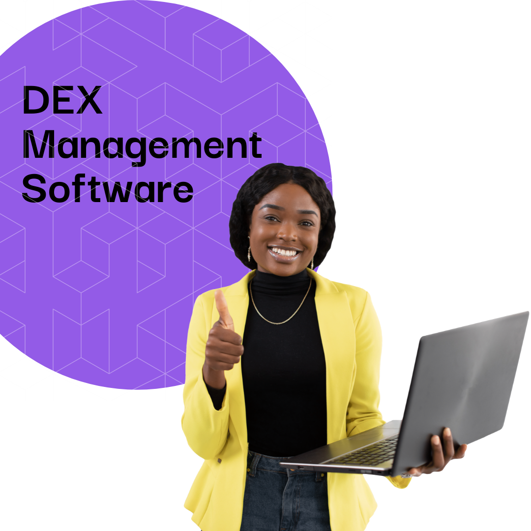 Discover the World-Class DEX Management Solutions for Your Organization