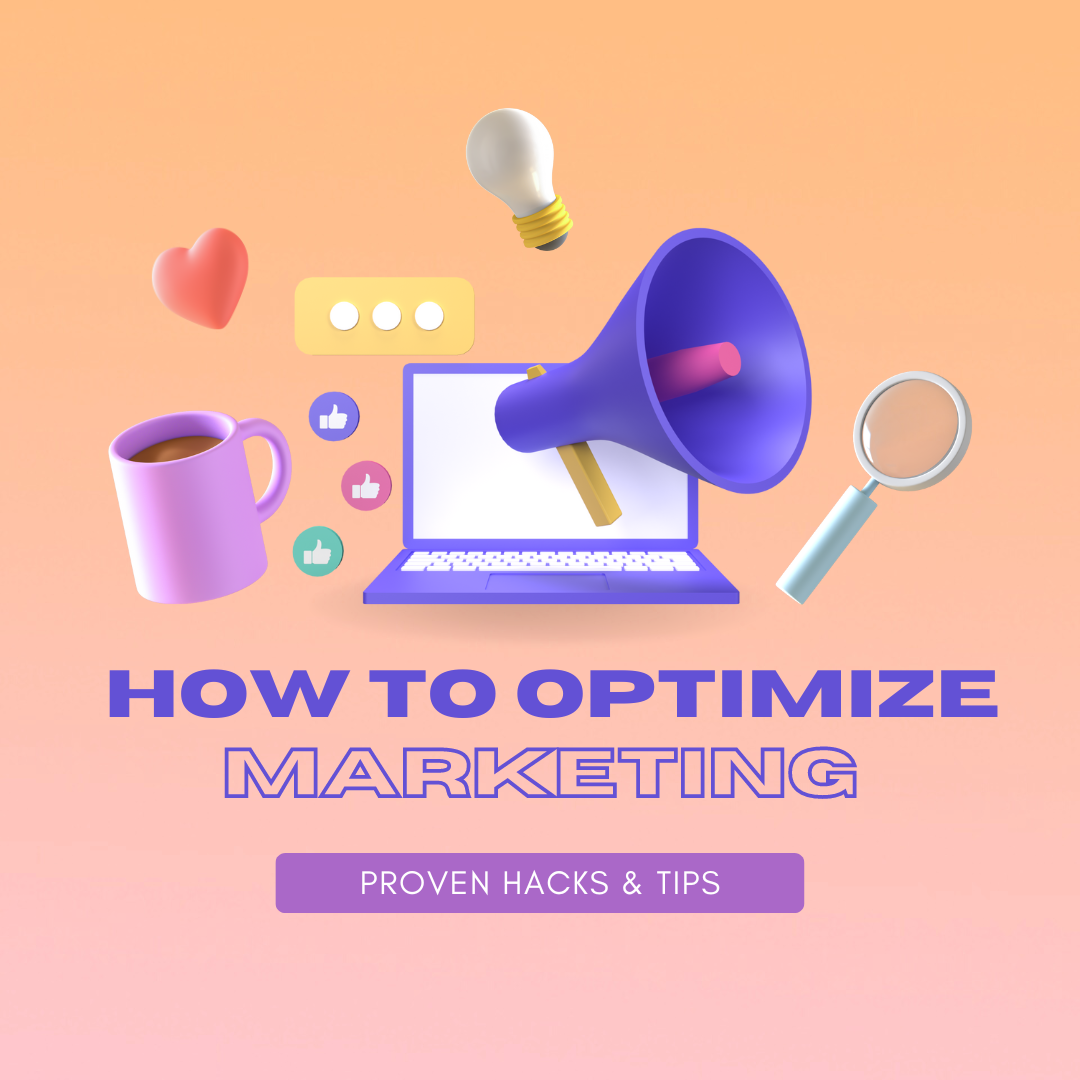 4 Proven Hacks to Optimize Your Business Processes and Marketing Strategies