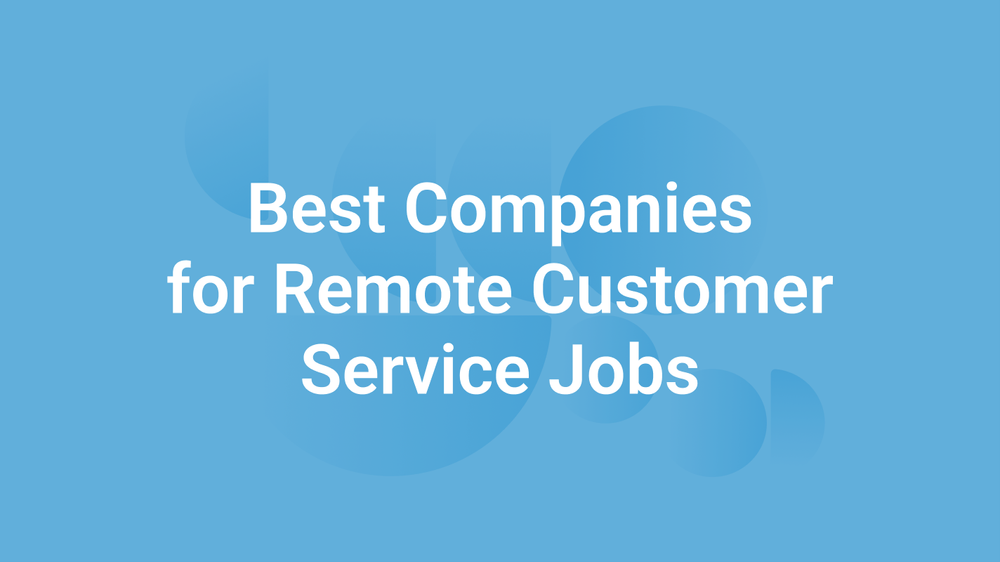 Best Companies for Remote Customer Service Jobss