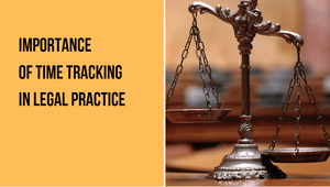 Why time tracking for attorneys and lawyers is a must