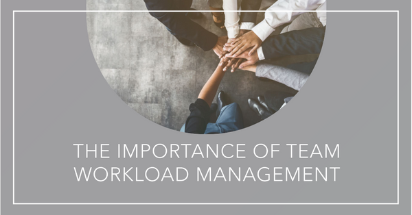 10 Tips on How to Build Effective Team Workload Management Strategies