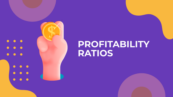 The Best 7 Ways How to Read and Use Profitability Ratios in Business